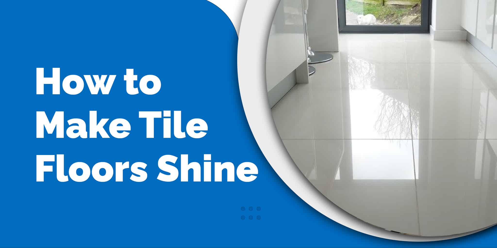How to Make Dull Ceramic Tile Shine | SawsHub